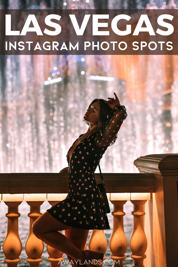 The 17 Top Instagrammable Places in Las Vegas: A Photo Guide | Away Lands